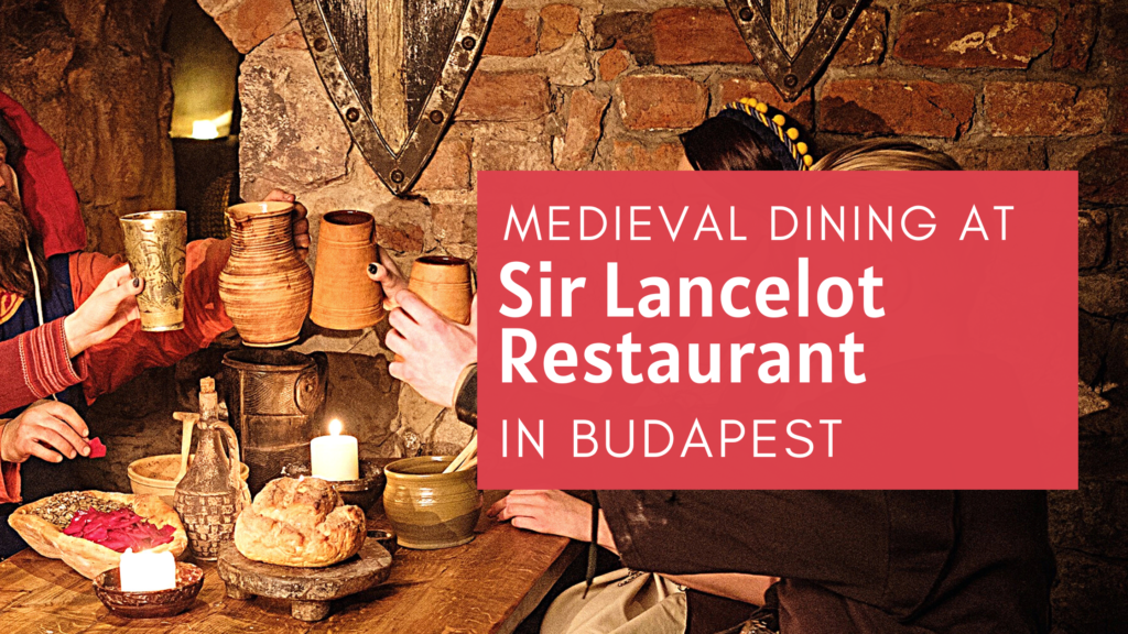 Visiting the Sir Lancelot Medieval Restaurant in Budapest | Denae McGaha